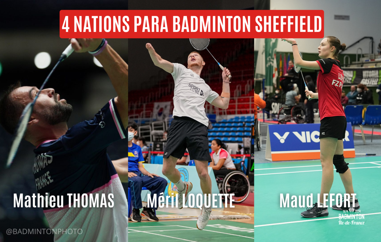 4 Nations Para Badminton Sheffield – Ligue Île-de-France de Badminton